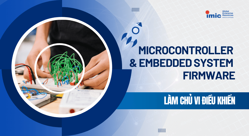 Khóa học lập trình Microcontroller & Embedded System Firmware – Thực ...