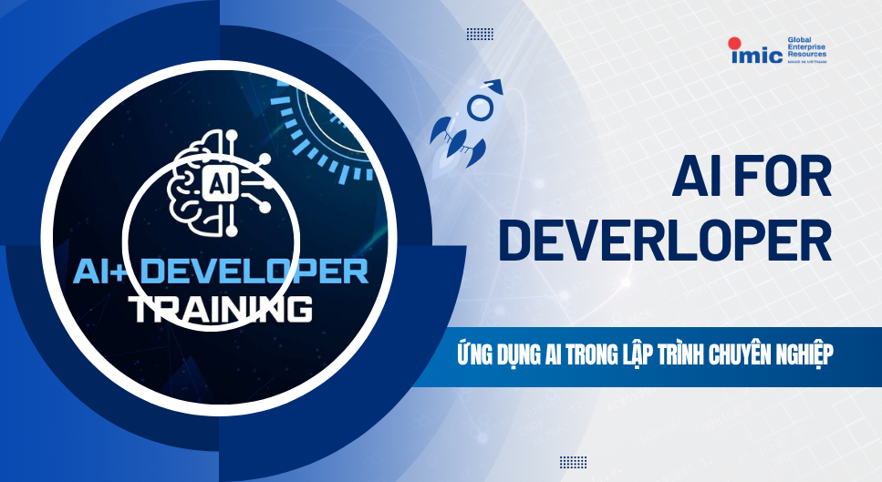 Khóa học AI For Developer - Ứng dụng AI trong lập trình chuyên nghiệp
